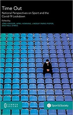 "Time Out: National Perspectives on Sport and the Covid-19 Lockdown" by ...